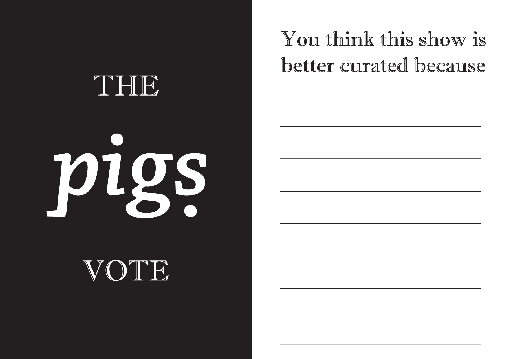The PIGS Vote -What people said when asked | Bpigs